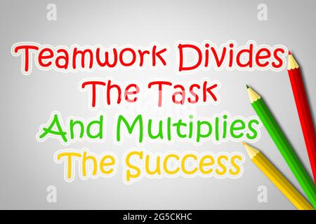 Teamwork Divides the Task and Multiplies the Success Sign on white ...