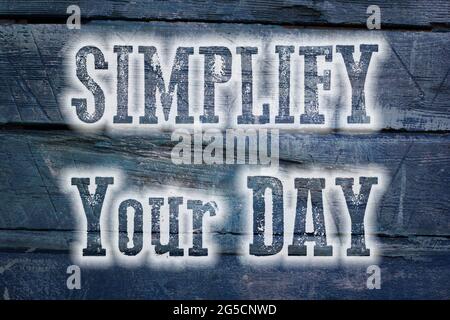 Simplify Your Day Concept text on background Stock Photo - Alamy