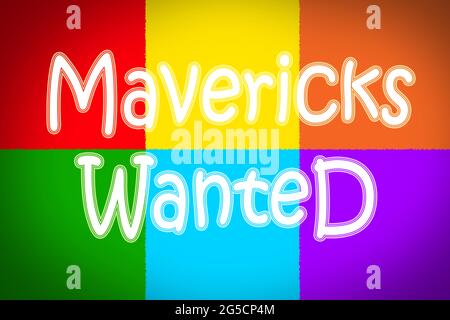 Mavericks Wanted Concept text on background Stock Photo - Alamy