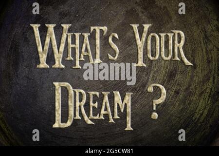 What's Your Dream Concept text on background Stock Photo - Alamy