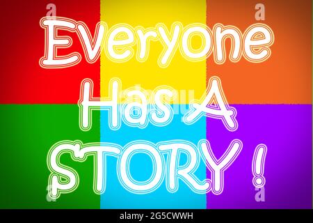Word writing text Everyone Has A Story. Business photo showcasing ...