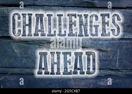 Challenges Ahead Concept text on background Stock Photo - Alamy