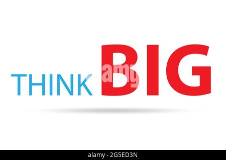 Think big concept with the letters Stock Photo - Alamy