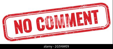 NO COMMENT red grungy rectangle stamp sign Stock Photo - Alamy