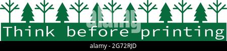 Think before printing in green logo. Green vector illustration for signatures, web, offices ...