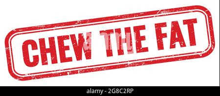 CHEW THE FAT text on red grungy vintage rectangle stamp Stock Photo - Alamy