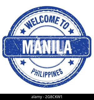 WELCOME TO MANILA - PHILIPPINES, words written on blue rectangle post ...