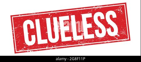 CLUELESS red grungy rectangle stamp sign Stock Photo - Alamy