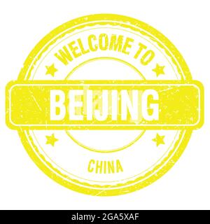 WELCOME TO BEIJING - CHINA, words written on yellow rectangle post ...
