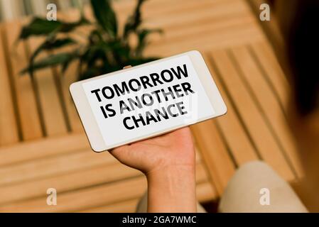 Text showing inspiration Tomorrow Is Another Chance. Business approach ...