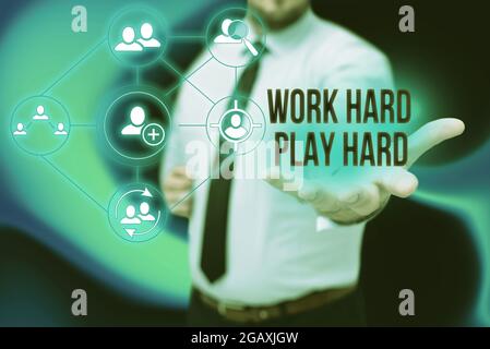 Text showing inspiration Work Hard Play Hard, Business idea diligent in ...
