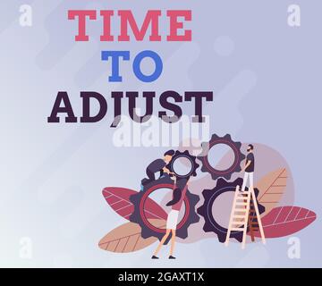 Text sign showing Time To Adjust. Concept meaning a length of time ...