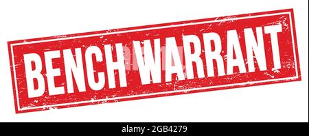BENCH WARRANT red grungy rectangle stamp sign Stock Photo - Alamy
