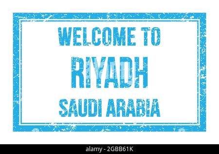 WELCOME TO RIYADH - SAUDI ARABIA, words written on green zig zag stamp ...