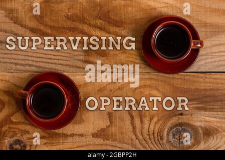 Sign displaying Supervising Operator. Internet Concept monitoring and ...