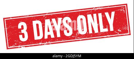 3 DAYS ONLY red grungy rectangle stamp sign Stock Photo - Alamy