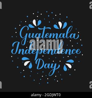 Guatemala Independence Day calligraphy lettering. National holiday ...