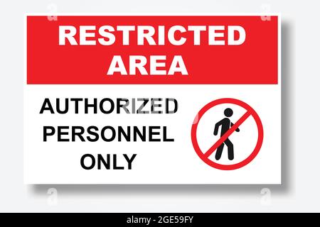 Restricted area authorized personnel only symbol No access, no entry ...