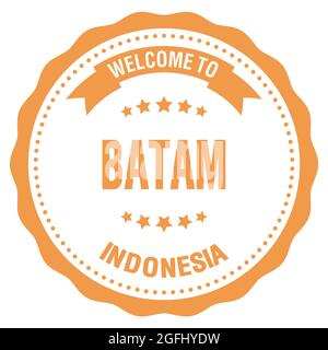 WELCOME TO BATAM - INDONESIA, on brown rectangle street sign stamp ...