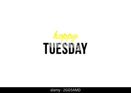 Happy Tuesay. Day of the week. Weekly calendar day on white background ...