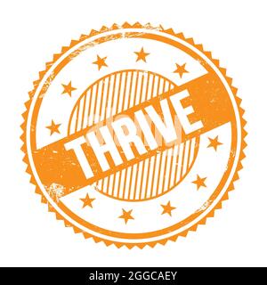 THRIVE text on orange grungy vintage round rubber stamp Stock Photo - Alamy