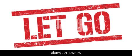 LET GO text on red grungy rectangle stamp sign Stock Photo - Alamy
