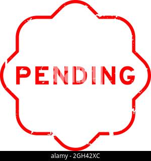 Grunge Pending word rubber stamp. Pending red sign sticker set. Grunge ...