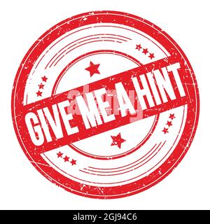 GIVE ME A HINT text on red grungy rectangle vintage stamp Stock Photo ...