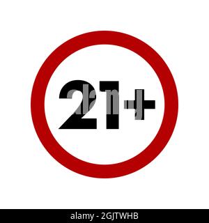 Alcohol 21 plus age restriction prohibition sign. No symbol, do not ...