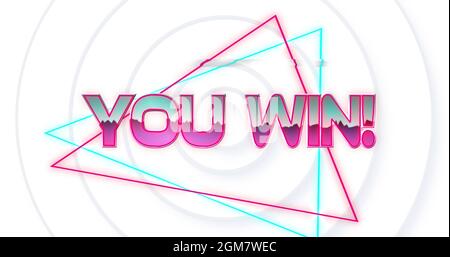 Digital image of you win text over neon triangle shapes against white ...