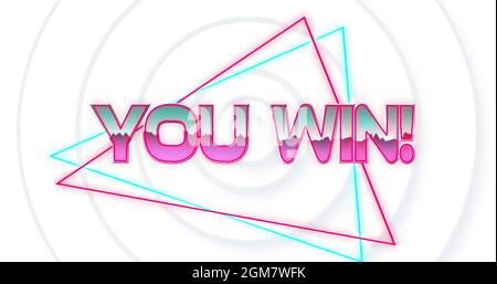 Digital image of you win text over neon triangle shapes against white ...