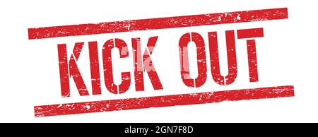 KICK OUT text on red grungy vintage round rubber stamp Stock Photo - Alamy