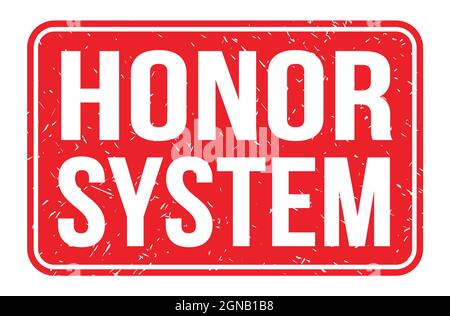 HONOR SYSTEM, words written on red rectangle stamp sign Stock Photo - Alamy