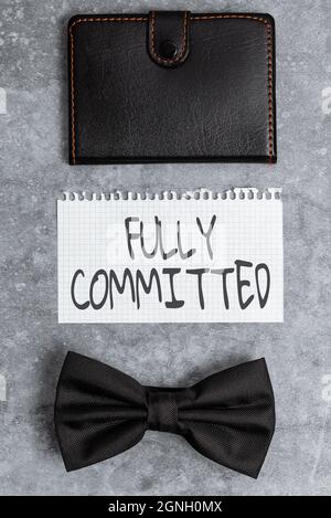 Conceptual display Fully Committed. Word for Extremely agreed to do ...