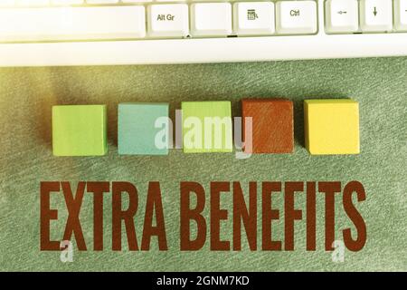 Text showing inspiration Extra Benefits. Conceptual photo Additional ...