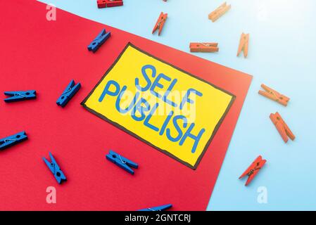 Writing displaying text Self Publish. Concept meaning Published work ...