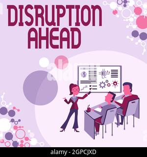 Text sign showing Disruption Ahead. Word Written on Transformation that ...