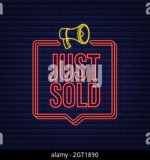 Megaphone label Just sold neon banner on dark background. Vector ...