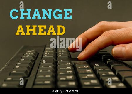 Conceptual display Change Ahead. Concept meaning Some alterations ...