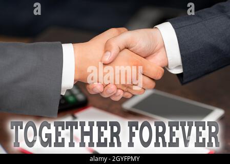 Conceptual display Together Forever, Business concept showing who ...