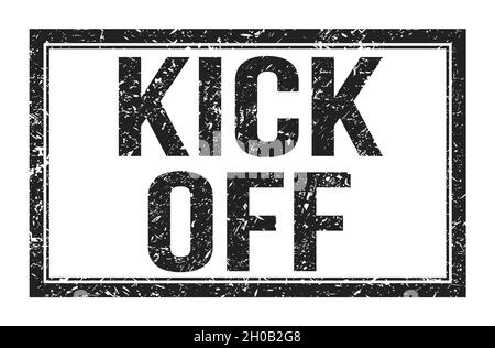 KICK OFF, words written on red rectangle stamp sign Stock Photo - Alamy