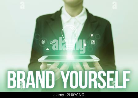 Sign displaying Brand Yourself, Business overview Develop a unique ...