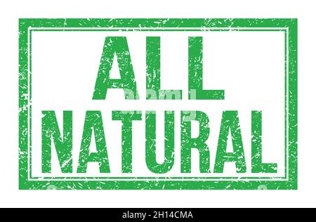 ALL NATURAL, words written on green grungy stamp sign Stock Photo - Alamy