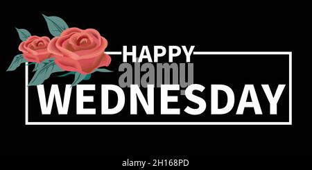 Happy Wednesday poster. Greeting text of Happy Wednesday, composition ...