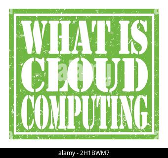 WHAT IS CLOUD COMPUTING, words written on red stamp sign Stock Photo ...