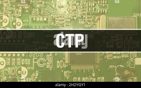 CTP System concept with Computer motherboard. CTP System text written ...