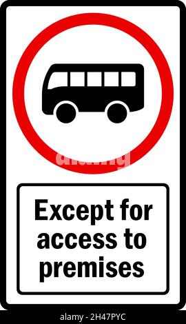 No entry except buses for access to premises sign. Black on white ...