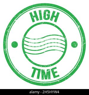 HIGH TIME text written on red grungy stamp sign Stock Photo - Alamy