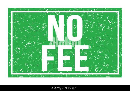 NO FEE, words written on black rectangle stamp sign Stock Photo - Alamy