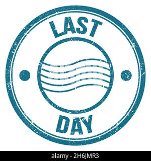 LAST DAY, words written on red grungy stamp sign Stock Photo - Alamy